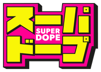 SUPER DOPE – Super Dope